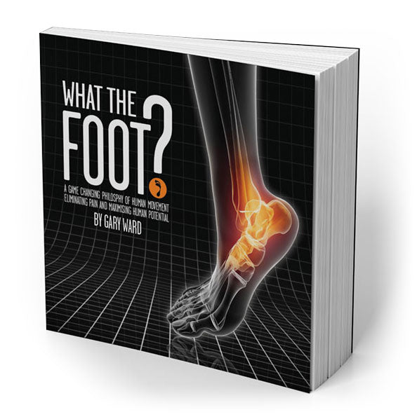 What The Foot? – Gary Ward PT Ltd / Anatomy in Motion